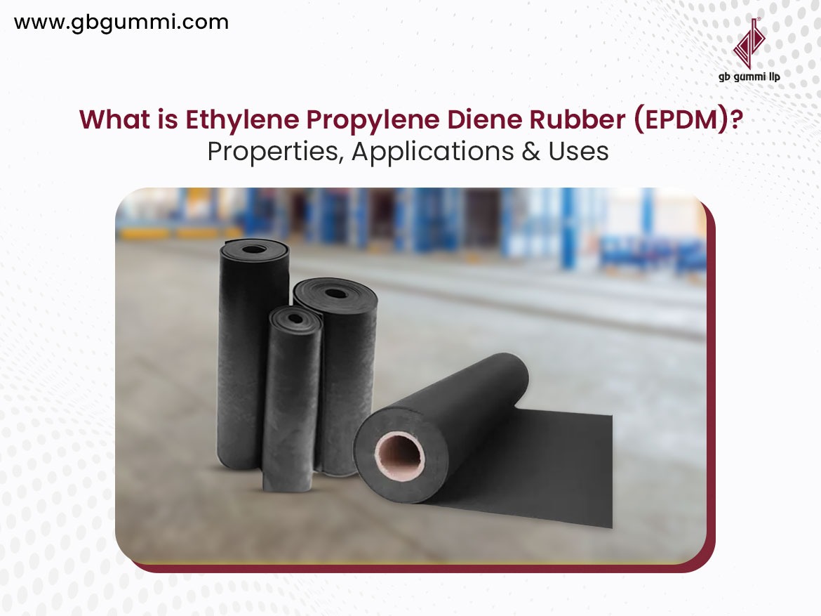Ethylene Propylene Diene Rubber (EPDM): Properties, Advantages ...